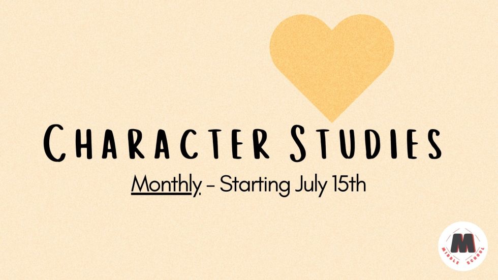 Character Studies | Middle School Ministry - Milestone Churches